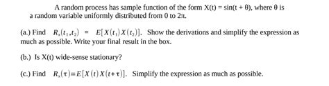 Solved A Random Process Has Sample Function Of The Form Xt