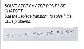 Answered SOLVE STEP BY STEP DONT USE CHATGPT Use The Laplace Transform