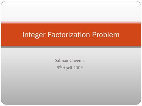 Ppt Integer Factorization Problem Powerpoint Presentation Free Download Id2247046
