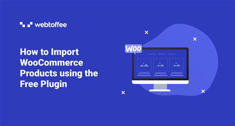 How To Import Woocommerce Products From Csv Using A Free Plugin