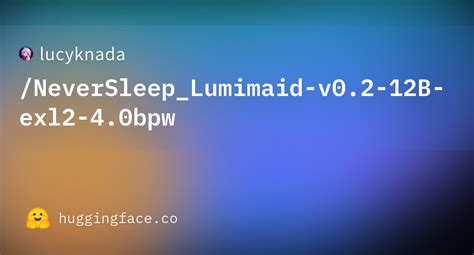 Lucyknada Neversleep Lumimaid V B Exl Bpw Hugging Face
