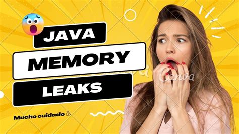 Aprende A Identificar Memory Leaks En Java Youtube