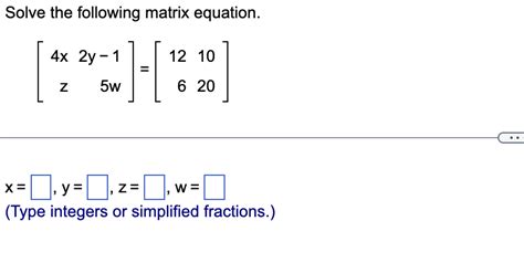 Solved Solve The Following Matrix Equation