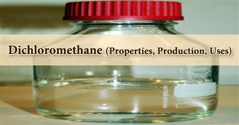 Dichloromethane Properties Production Uses Assignment Point