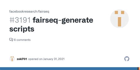 Fairseq Generate Scripts · Issue 3191 · Facebookresearchfairseq · Github