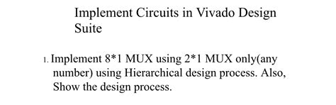 Solved Implement Circuits In Vivado Design Suiteimplement 81