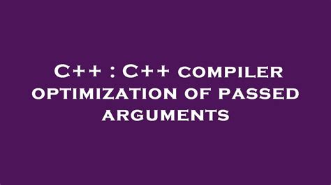 C C Compiler Optimization Of Passed Arguments Youtube