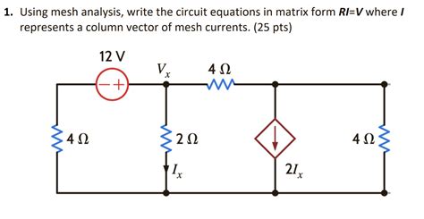Solved Using Mesh Analysis Write The Circuit Equations In