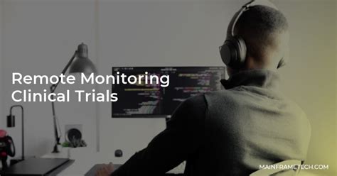 Remote Monitoring Clinical Trials Everything You Need To Know