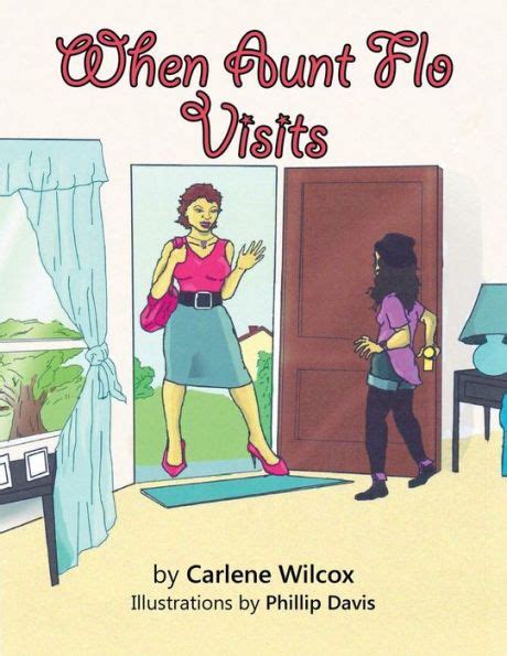 When Aunt Flo Visits Aunt Flo Paperbacks Flo