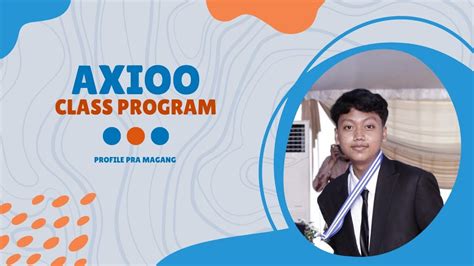Profil Perkenalan Diri Siswa Axioo Class Program Prakerin Bersama Axioo