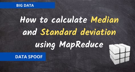 How To Calculate Median And Standard Deviation Using Mapreduce Dataspoof