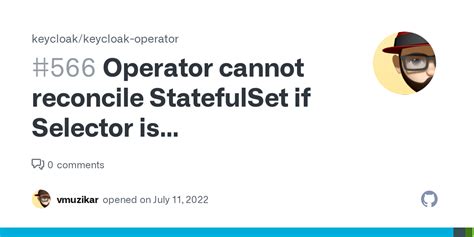 Operator Cannot Reconcile Statefulset If Selector Is Misconfigured