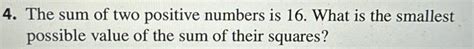 Answered 4 The Sum Of Two Positive Numbers Is 16 What Is The Smallest Kunduz