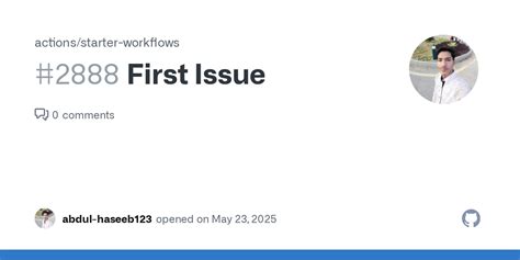 First Issue · Issue 2888 · Actionsstarter Workflows · Github