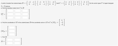 Solved 1 Point Consider The Ordered Bases