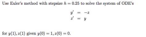 use euler s method with stepsize h 0 25 to solve