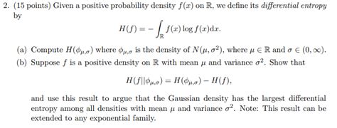 Solved Hf−∫rfxlogfxdx A Compute Hϕμσ Where ϕμσ