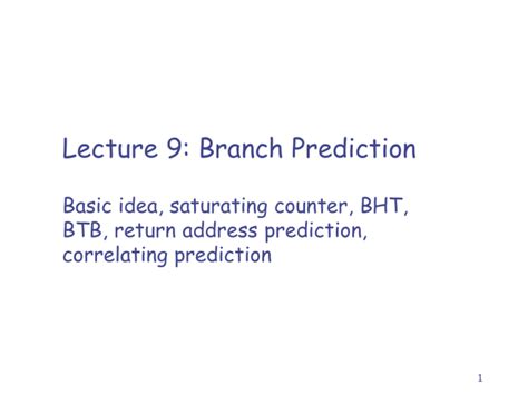 Lecture 9 Branch Prediction