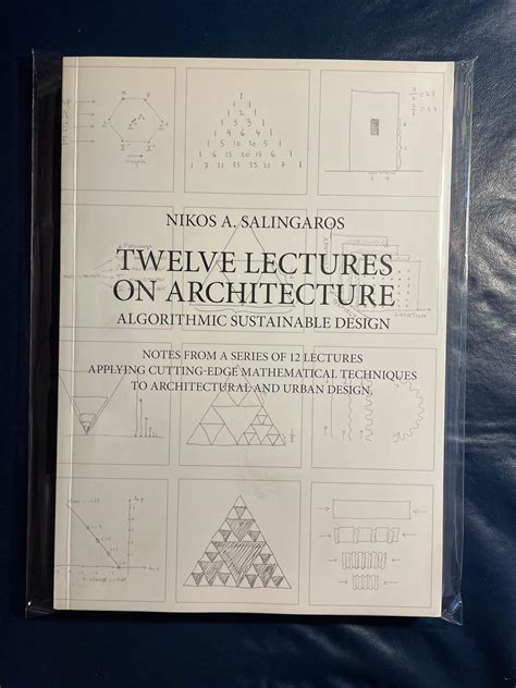 Twelve Lectures On Architecture Algorithmic Sustainable Design Nikos