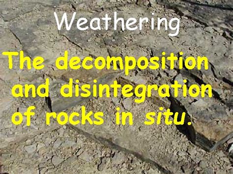 Physical Weathering Weathering The Decomposition And Disintegration Of