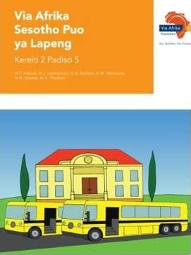 Via Afrika Sesotho Home Language Grade 2 Reader 5 Stories 1 E Ntle
