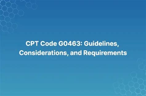 Cpt Code G0463 Guidelines Considerations And Requirements