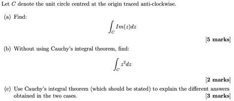 Solved Let C Denote The Unit Circle Centred At The Origin Chegg
