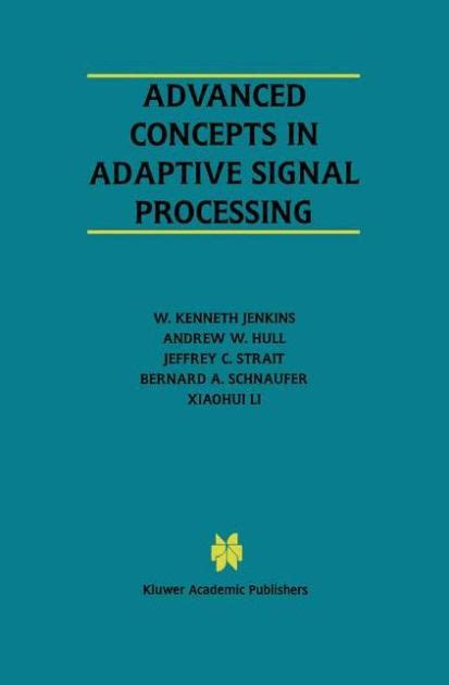 Advanced Concepts In Adaptive Signal Processing By W Kenneth Jenkins