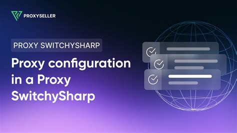 Proxy Configuration In A Proxy Switchysharp Extension Youtube