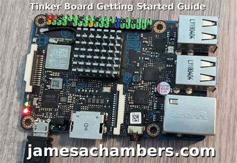 ASUS Tinker Board Getting Started Guide James A Chambers