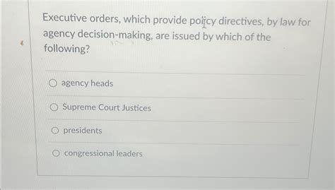 Solved Executive Orders Which Provide Poïcy Directives By