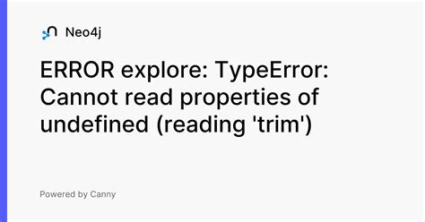 error explore typeerror cannot read properties of undefined reading trim voters neo4j