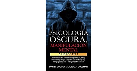 Psicolog A Oscura Manipulaci N Mental Libros En T Cnicas Ocultas De Psicolog A Oscura