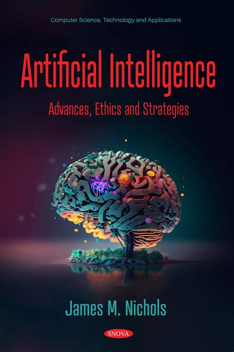 Artificial Intelligence Advances Ethics And Strategies Nova Science