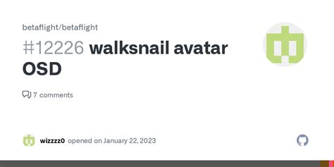 Walksnail Avatar Osd · Issue 12226 · Betaflightbetaflight · Github