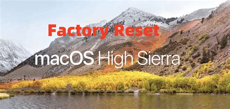 How To Factory Reset Macos High Sierra And Wipe All Data