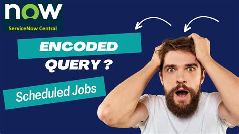 ServiceNow GlideRecord AddEncodedQuery AddOrCondition Demonstration Scheduled Jobs Part
