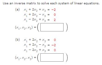 Solved Use An Inverse Matrix To Solve Each System Of Linear Chegg