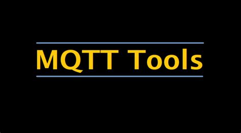 Mqtt Tools Web Mobile Platforms Desktop Tools Gateways