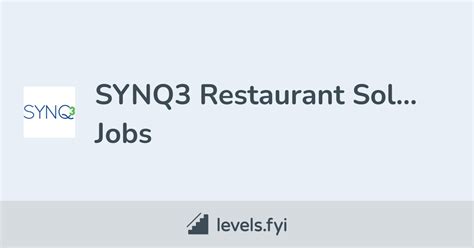 Synq3 Restaurant Solutions Jobs Levels Fyi