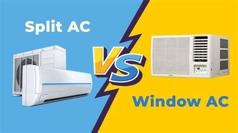 Window Ac Vs Split Ac Which One To Choose