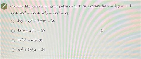Solved Combine Like Terms In The Given Polynomial Then
