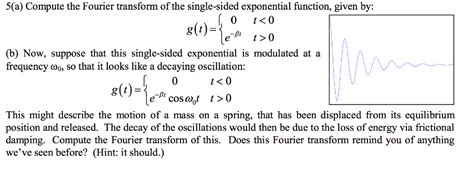 Solved 5 A Compute The Fourier Transform Of The