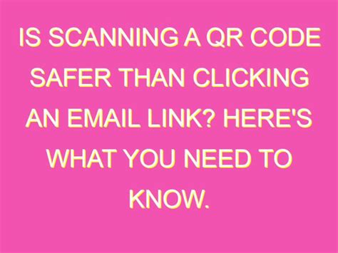 Is Scanning A Qr Code Safer Than Clicking An Email Link Heres What You Need To Know Kurrently