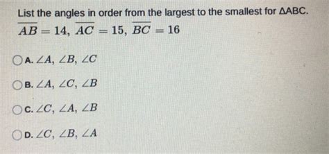 solved list the angles in order from the largest to the smallest for