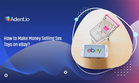 How To Make Money Selling Sex Toys On Ebay