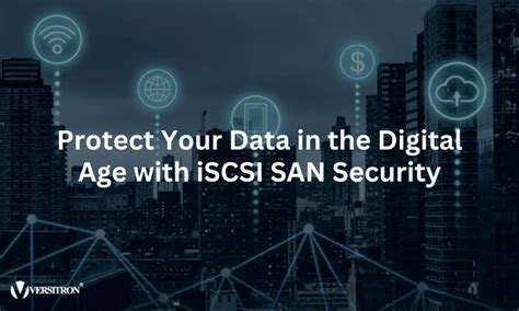 Ensure Data Security In The Digital Era With Iscsi San Protection