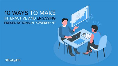10 Ways To Make Interactive And Engaging Presentations In Powerpoint