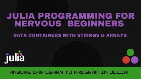 Data Containers With Strings And Arrays Julia Programming For Nervous